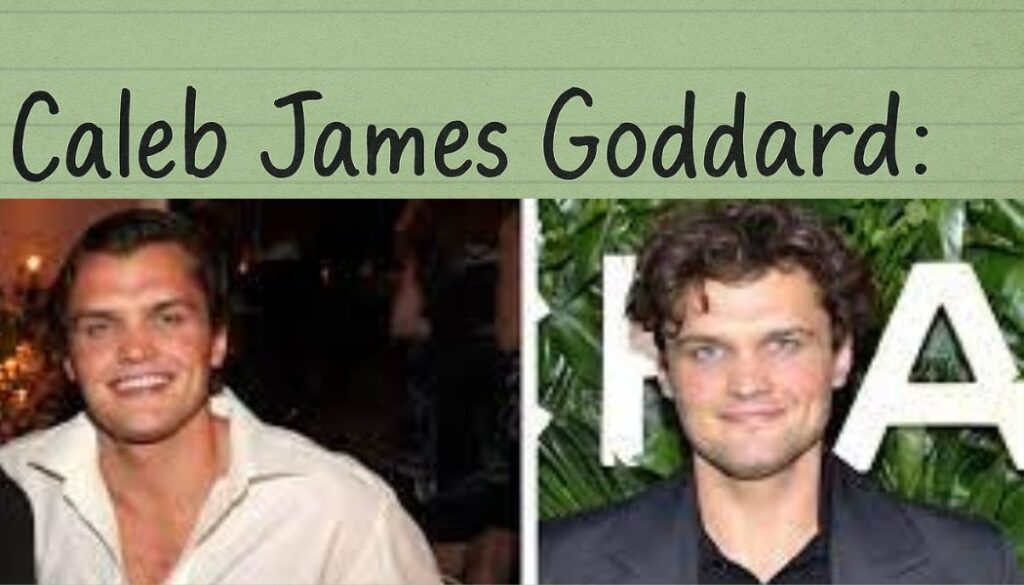 Caleb James Goddard: Life, Legacy, and the Man Beyond Hollywood Fame ...